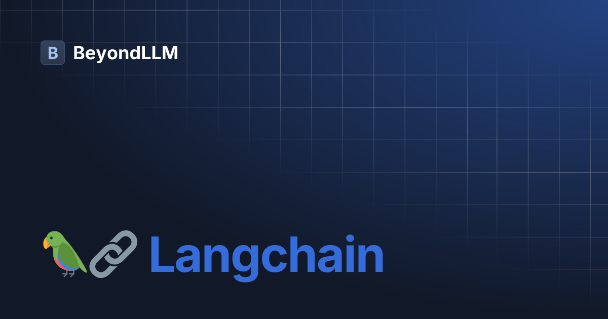🦜️🔗 Langchain | BeyondLLM