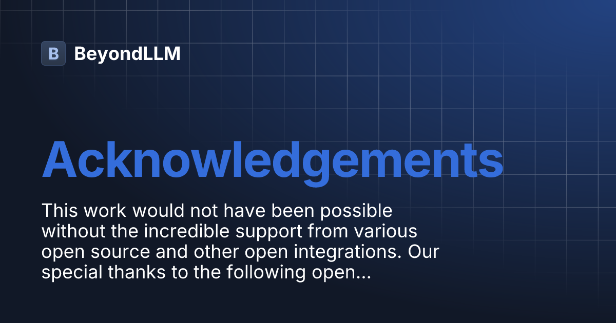 Acknowledgements | BeyondLLM